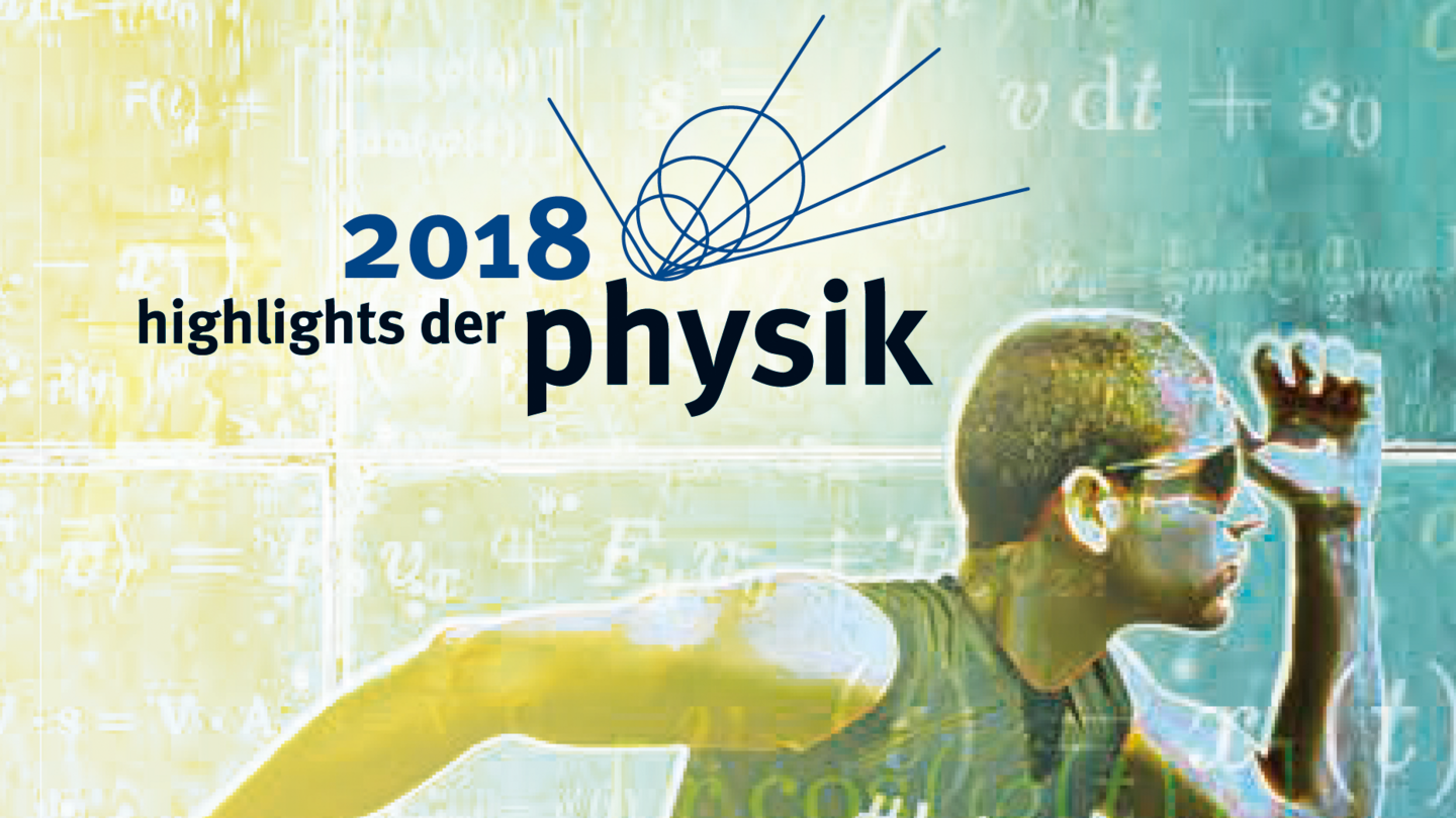 Welt der Physik: Highlights der Physik 2018 – Herzrasen